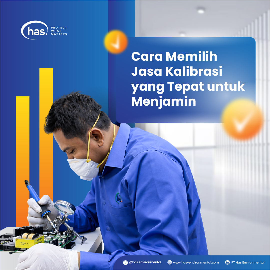 Cara Memilih Jasa Kalibrasi yang Tepat | ISO 17025 Terakreditasi – HAS ...